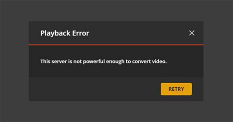 Plex This Server Is Not Powerful Enough To Convert Video Plexopedia