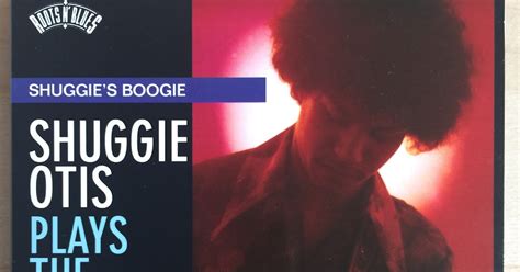Theres Something About 1971 Shuggies Boogie Shuggie Otis Plays