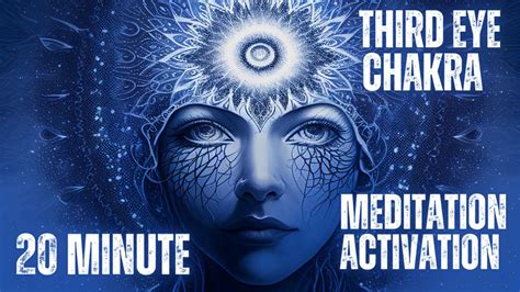 20 Minute Third Eye Chakra Meditation Activation Youtube