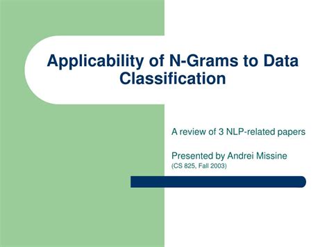 Ppt Applicability Of N Grams To Data Classification Powerpoint Presentation Id4516416