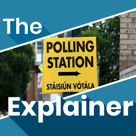 How Does Irelands System Of Voting Work The Explainer Podcast