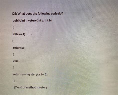 Solved Q2 What Does The Following Code Do Public Int