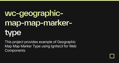 Wc Geographic Map Map Marker Type Codesandbox