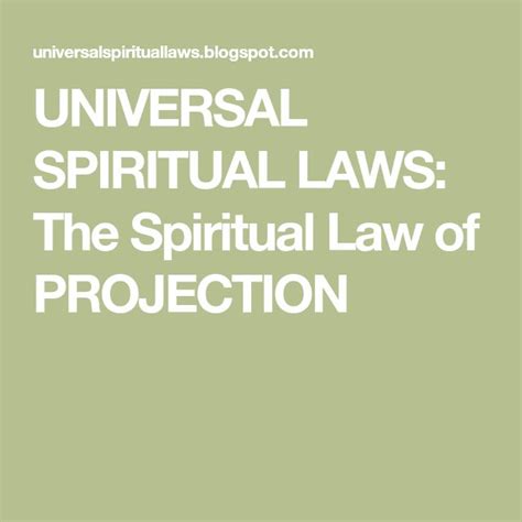 Universal Spiritual Laws The Spiritual Law Of Projection