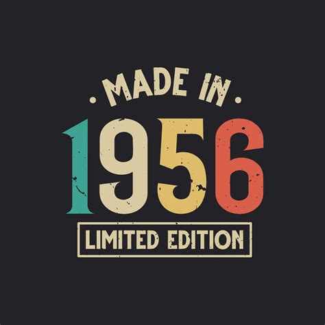 Vintage 1956 Birthday Made In 1956 Limited Edition 11152270 Vector Art