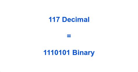 117 In Binary How To Convert 117 To Binary