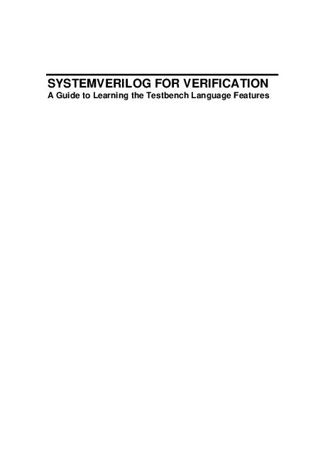 Pdf Systemverilog For Verification A Guide To Learning The Testbench Language Features