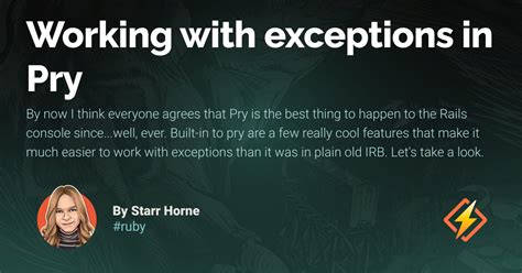 working with exceptions in pry honeybadger developer blog