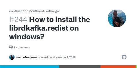 Confluent Kafka Go Dev Support On Windows Please Vote Golang