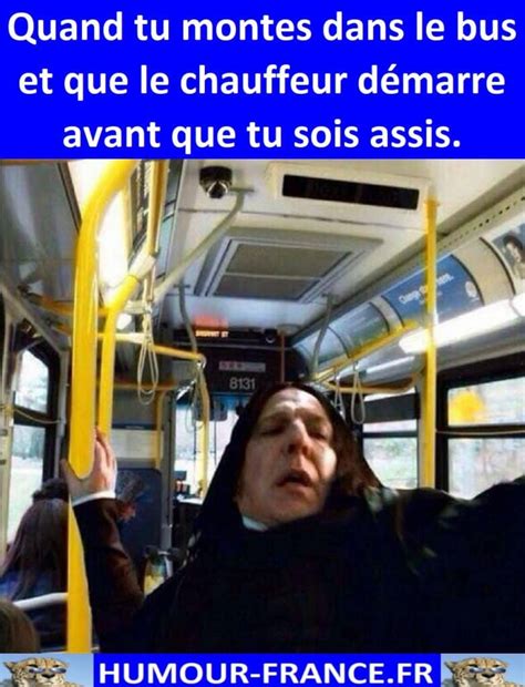 Quand Tu Montes Dans Le Bus Et Que Le Chauffeur Démarre Avant