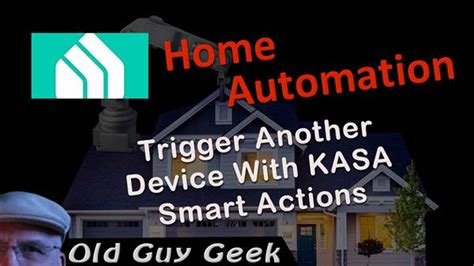 Home Automation Trigger Another Device With Kasa Smart Actions
