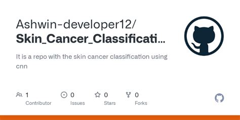 GitHub Ashwin Developer12 Skin Cancer Classification It Is A Repo