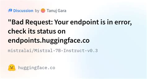 Mistralai Mistral 7b Instruct V0 3 · Bad Request Your Endpoint Is In Error Check Its Status