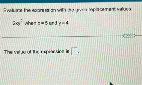 solved evaluate the expression with the given replacement