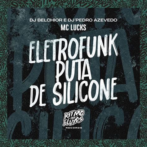 Eletrofunk Puta De Silicone Single By Mc Lucks Spotify