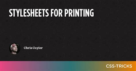 Stylesheets For Printing Css Tricks