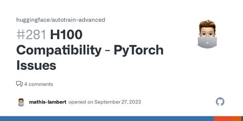 H Compatibility PyTorch Issues Issue Huggingface Autotrain Advanced GitHub