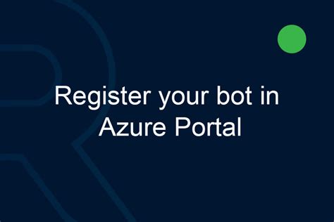 azure bot registration and how we did it