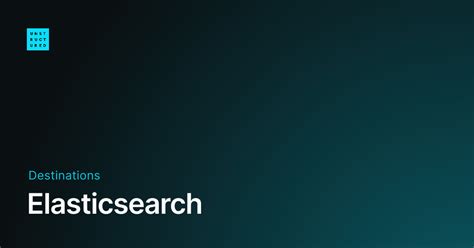 Elasticsearch Unstructured