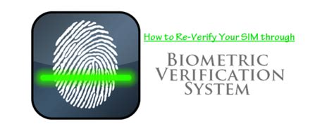 How To Re Verify Your Sim Through Biometric Verification System
