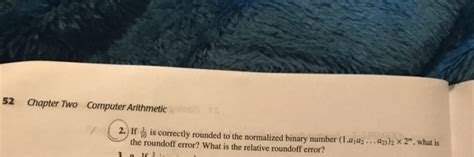 Solved Chapter Two Computer Arithmetic If Is Correctly Chegg