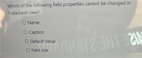 Solved Which Of The Following Field Properties Cannot Be Chegg Com