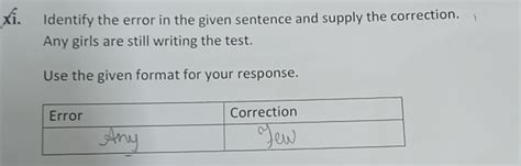 Xi Identify The Error In The Given Sentence And Supply The Correction