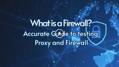 what is a firewall guide to testing proxy and firewall