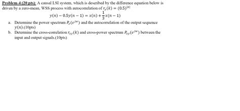 problem 4 20 pts a causal lsi system which