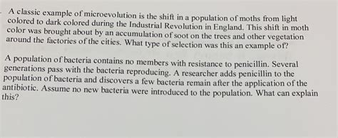 Solved A Classic Example Of Microevolution Is The Shift In A Chegg Com