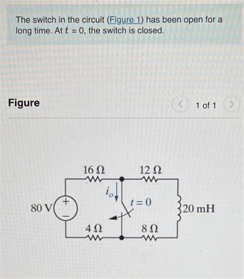 Solved The Switch In The Circuit Figure 1 Has Been Open