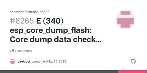 E 340 Espcoredumpflash Core Dump Data Check Fx · Issue 8265