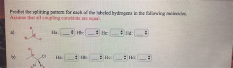 solved predict the splitting pattern for each of the labeled