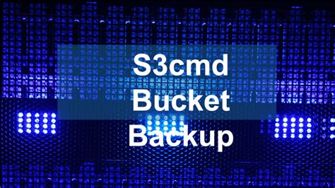 S3cmd Bucket Backup Script For Digitalocean Spaces And Amazon S3
