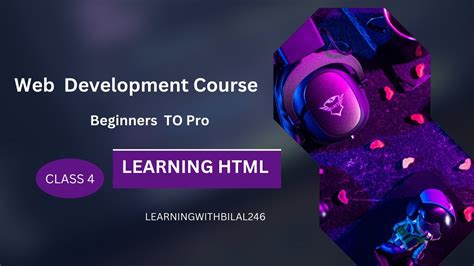 Web Development Free Course Class 4 Html Learning Class 4 Youtube
