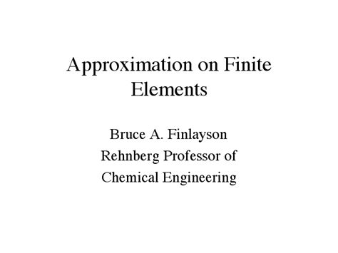 Approximation On Finite Elements