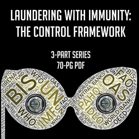 Laundering With Immunity The Control Framework 3 Part Series 70 Pgs