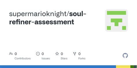 Github Supermarioknightsoul Refiner Assessment