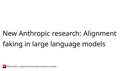 new anthropic research alignment faking in large language models