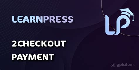 Learnpress 2checkout Payment Addon Gplatom