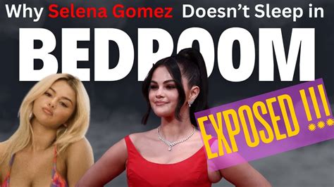 💔EXPOSED !! Selena Gomez Refuses to sleep in her Own Bedroom 💔 | The Dark Truth Revealed - YouTube