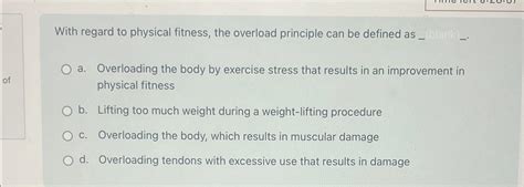 Solved With Regard To Physical Fitness The Overload