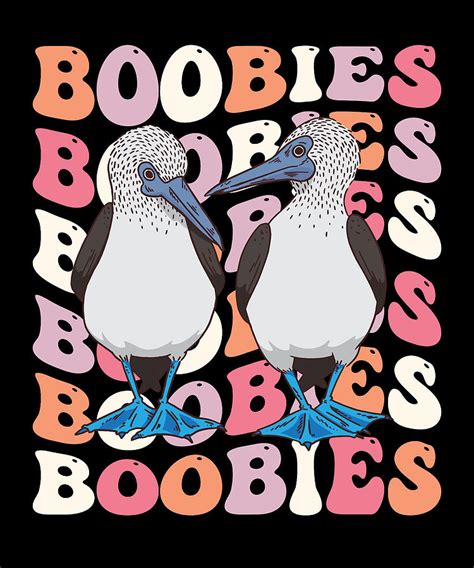 Boobies Cute Blue Footed Booby Bird Groovy S Retro Gift Digital Art By Qwerty Designs Fine