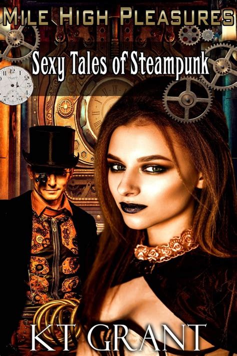 Mile High Pleasures Sexy Tales Of Steampunk Ebook Kt Grant Boeken Bol Com