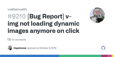 Bug Report V Img Not Loading Dynamic Images Anymore On Click · Issue 9210 · Vuetifyjsvuetify