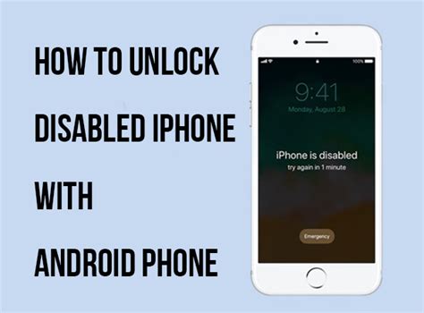 Unlock Disabled IPhone Using Android Complete Easy Guide