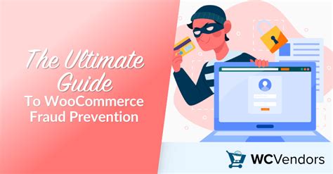 The Ultimate Guide To Woocommerce Fraud Prevention 2025
