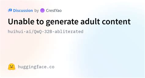 Huihui Ai QwQ 32B Abliterated Unable To Generate Adult Content