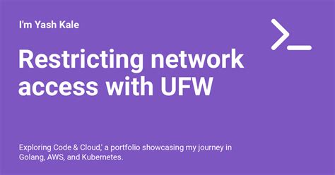 restricting network access with ufw i m yash kale