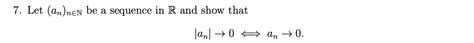 let an ninn be ﻿a sequence in r ﻿and show